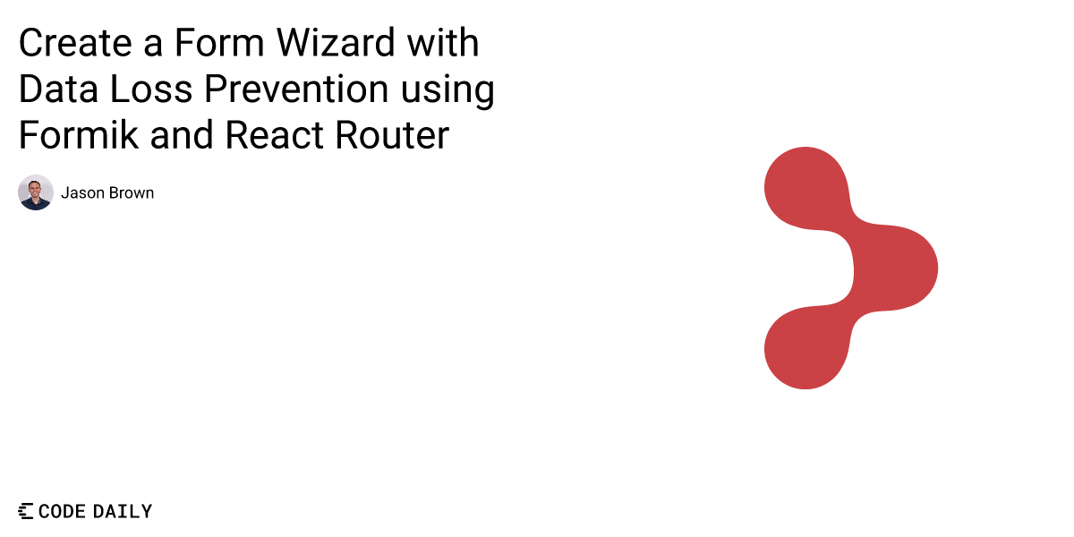 Create A Form Wizard With Data Loss Prevention Using Formik And React Router