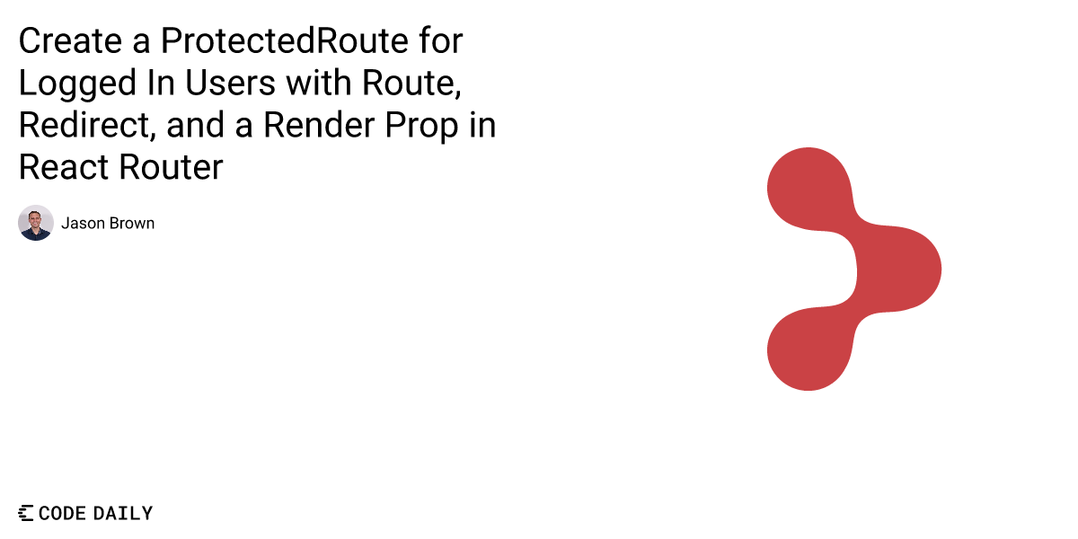 Create A Protectedroute For Logged In Users With Route Redirect And A Render Prop In React Router