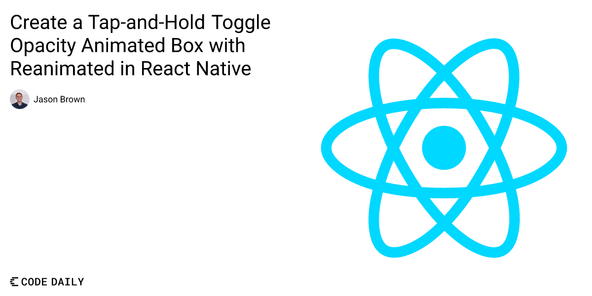 Create a Tap-and-Hold Toggle Opacity Animated Box with Reanimated in ...